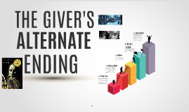 The Giver's Alternate Ending by El Hassan Mahmoud on Prezi