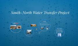 South-North Water Transfer Project by Katie Kaminsky on Prezi