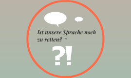 Sprachwandel oder Sprachverfall by Mirjam Marx on Prezi