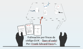 Estimación por líneas de código (LOC - lines of code) by Frank Edward ...