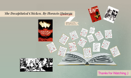 The Decapitated Chicken, By Horacio Quiorga by Joy Rosell Ståhlberg on ...