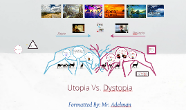 Utopia vs. Dystopia by Ben Adelman on Prezi