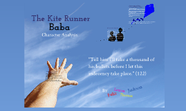 The Kite Runner character analysis: Baba by Lauren Riege on Prezi