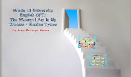 The Woman I Am In My Dreams - Maxine Tynes by Arian Casalla on Prezi