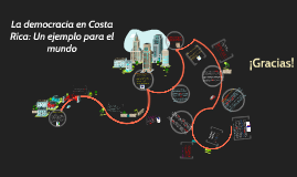 La democracia en Costa Rica: Un ejemplo para el mundo by Angelica ...