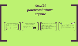 Środki powierzchniowo czynne by Maja Muzyk on Prezi