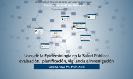 Usos de la Epidemiología en la Salud Pública: by Graciela Meza on Prezi