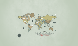 Geography of the Renaissance by Olivia Bogle on Prezi