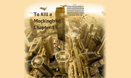 To Kill a Mockingbird Chapter 15 by ansley blackwelder on Prezi