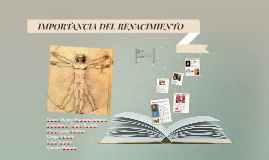 IMPORTANCIA DEL RENACIMIENTO by Mateo Montoya on Prezi